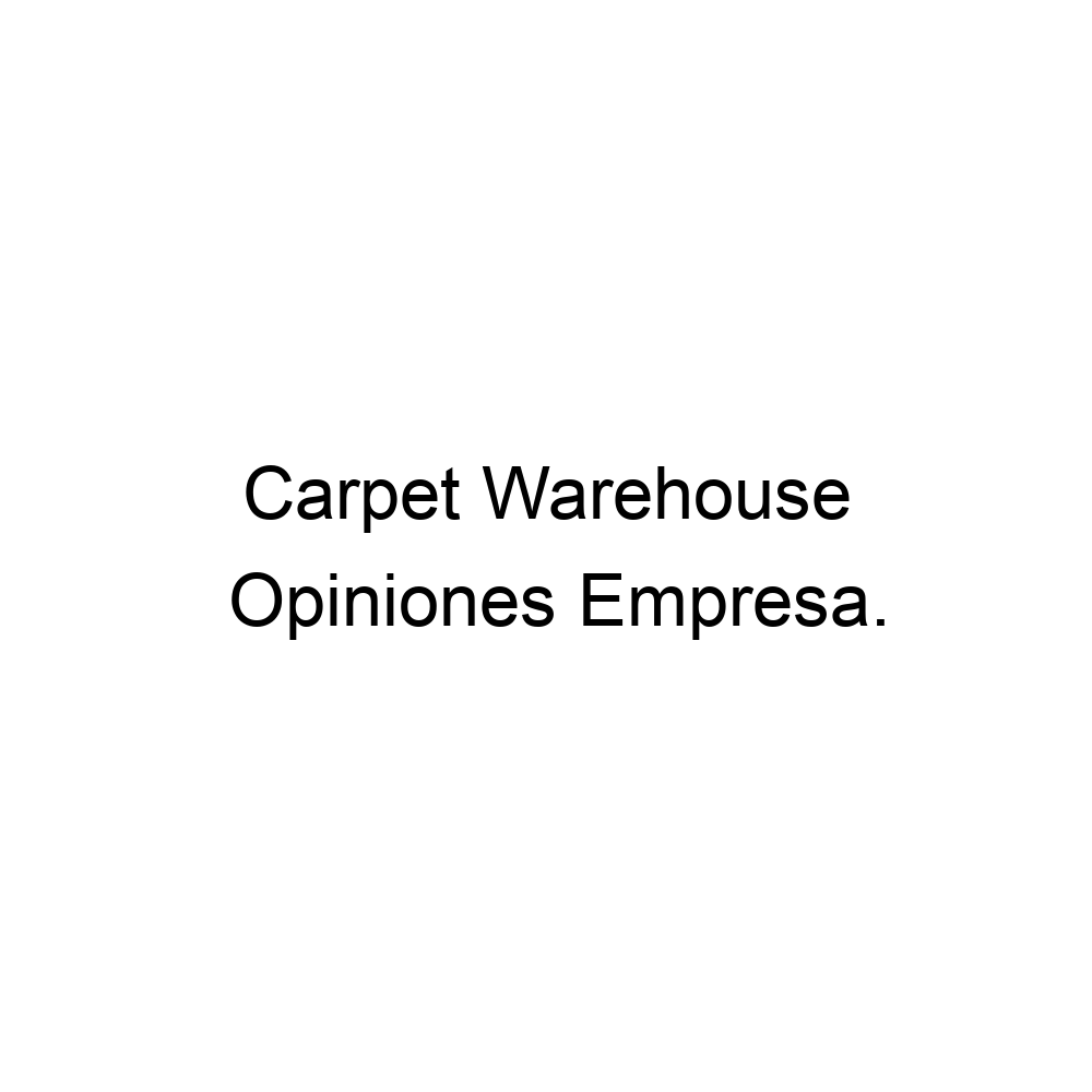 Opiniones Carpet Warehouse,